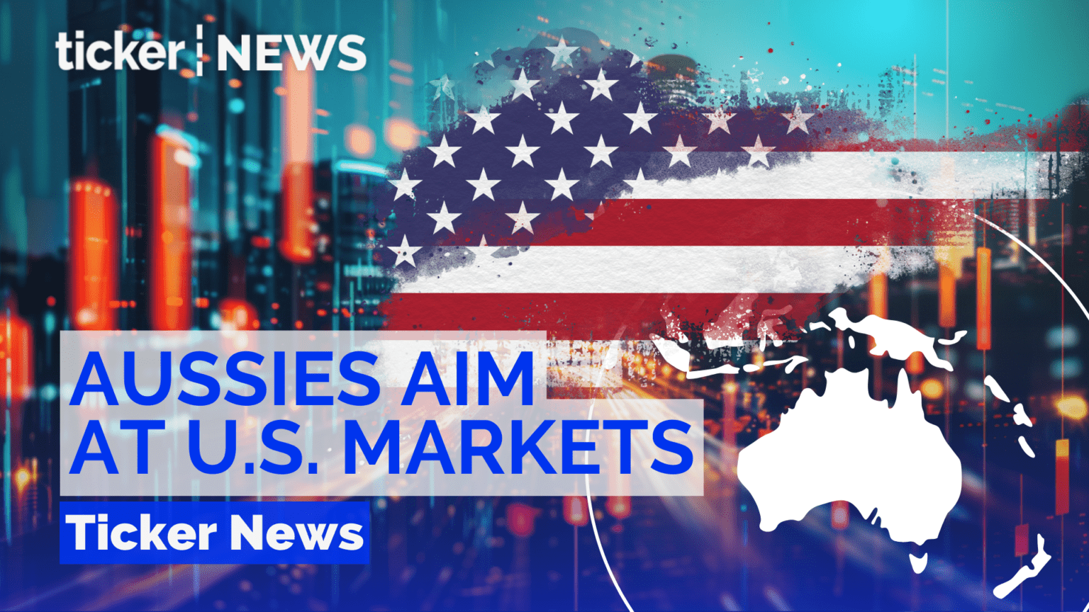 Increase in Australian investors seeking opportunities in U.S. markets